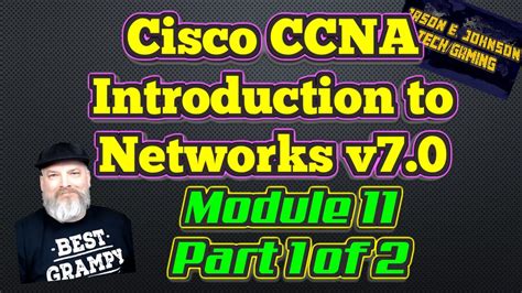 intro to networks v7 module 11 part 1 of 2 cisco ccna netacad youtube