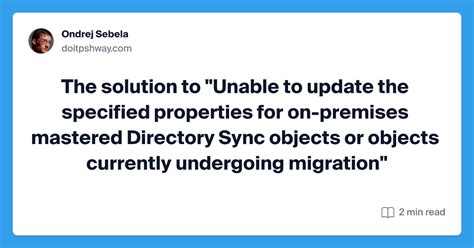 The Solution To Unable To Update The Specified Properties For On