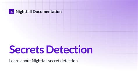 Secrets Detection Nightfall Documentation