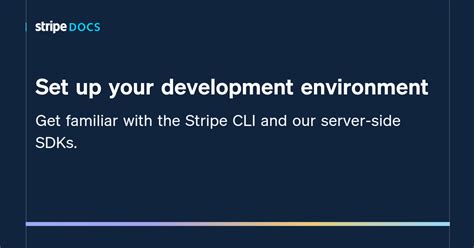set up your development environment stripe documentation