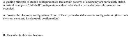 Solved A Guiding Principle Of Atomic Configurations Is That