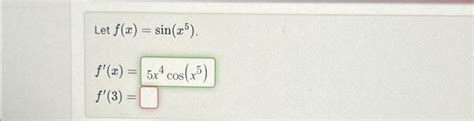 Solved Let F X Sin X5 F X F 3 Chegg Com