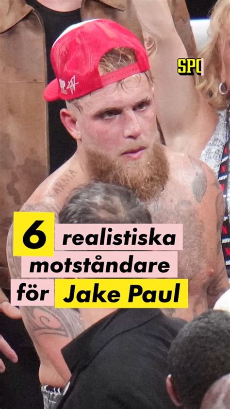 Sex Realistiska Motståndare För Jake Paul Aftonbladet Tv