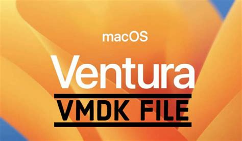 How To Download Macos Ventura Vmdk For Virtual Machines Techschumz