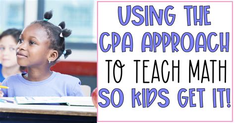 Teaching In Paradise Using The Cpa Approach To Teach Math