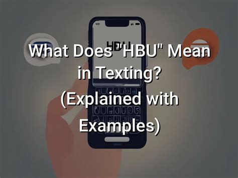 What Does HBU Mean In Texting Explained With Examples Symbol Genie