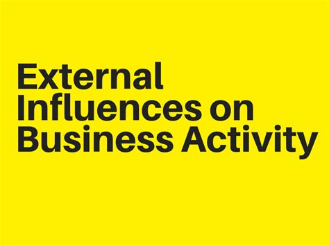 External Influences On Business Activity Igcse Business Complete