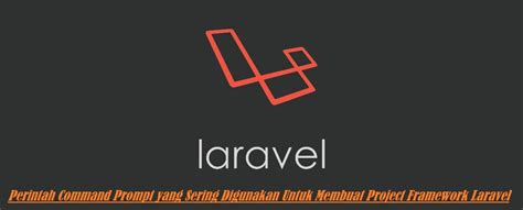 Perintah Command Prompt Yang Sering Digunakan Untuk Membuat Project