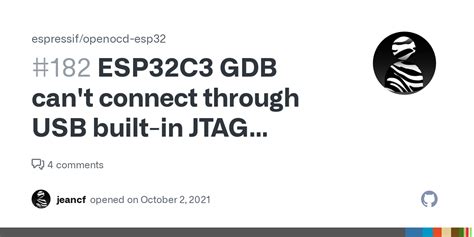 Esp32c3 Gdb Cant Connect Through Usb Built In Jtag Ocd 412 · Issue