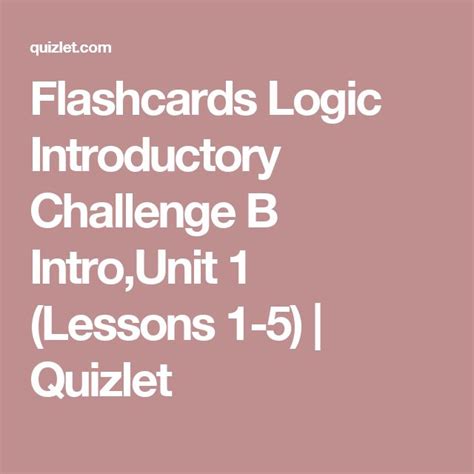 Flashcards Logic Introductory Challenge B Intro Unit 1 Lessons 1 5 Flashcards Logic Babe