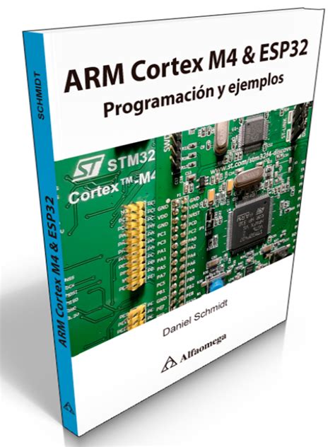 Arm Cortex M4 And Esp32 Programación Y Ejemplos Alfaomega México