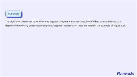 Solvedthe Algorithm Often Checks For The Same Segmentsegment Intersections Modify The Code So