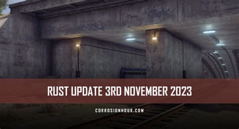 RUST Update Rd November Corrosion Hour RUST Update Rd November Corrosion Hour