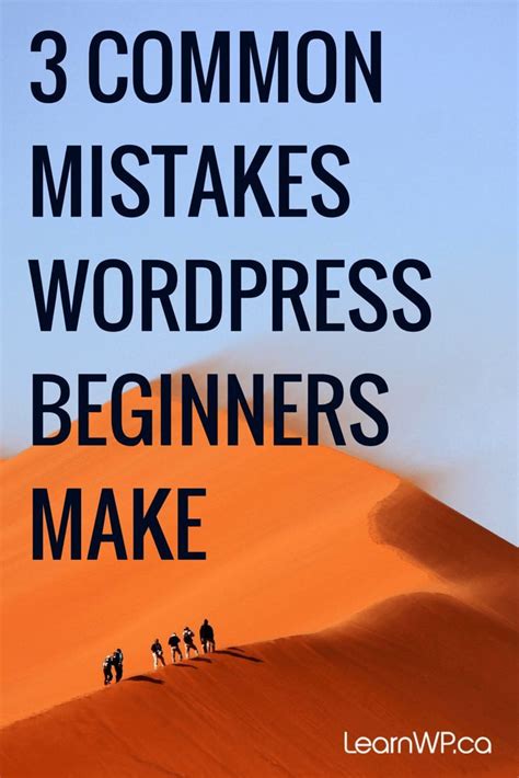 3 Common Mistakes Wordpress Beginners Make Wordpress Beginner Learn Wordpress Wordpress