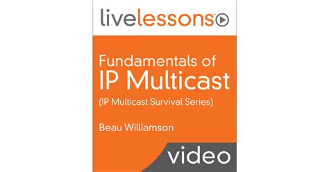 fundamentals of ip multicast ip multicast survival school series [video]