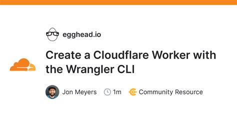 Create A Cloudflare Worker With The Wrangler Cli