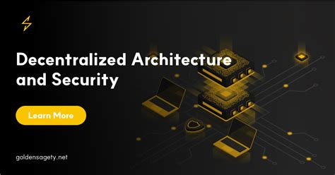 Decentralized Architecture And Security Goldensafety Medium