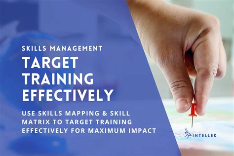 How To Use Skills Mapping And A Skill Matrix To Target Training Effectively And Maximize Impact