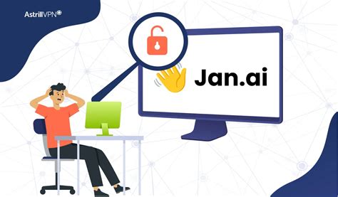 critical security flaws discovered in jan ai exposing systems to remote attacks astrillvpn blog