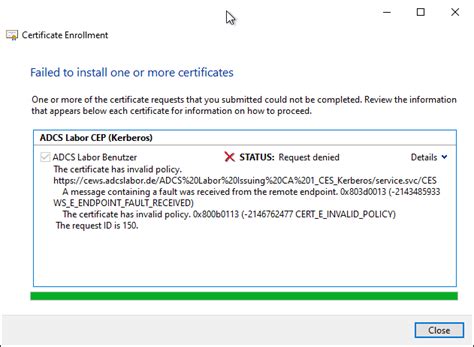 The Request For A Certificate Via The Certificate Enrollment Web Service Ces Fails With The