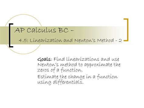 Ppt Ap Calculus Bc 45 Linearization And Newtons Method 2 Powerpoint Presentation Id