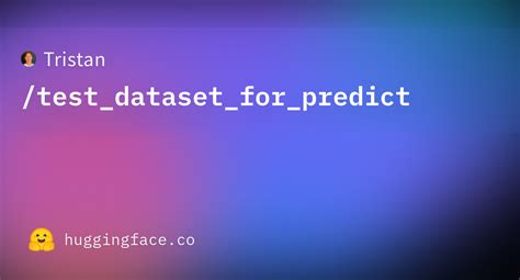 Tristantestdatasetforpredict · Datasets At Hugging Face