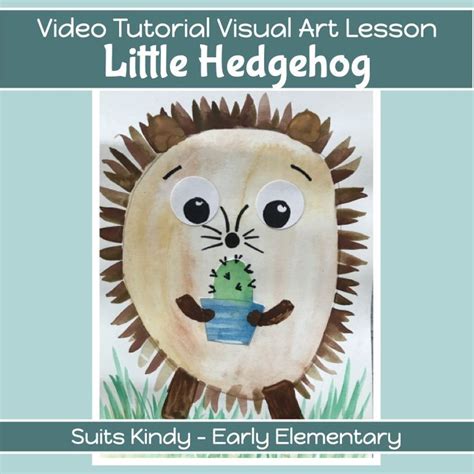 Little Hedgehog Art Project With Video Guided Lesson Plan K 2nd Grade