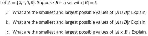 Solved Let A 2 4 6 8 Suppose B Is A Set With B 5 A What Are The Smallest And
