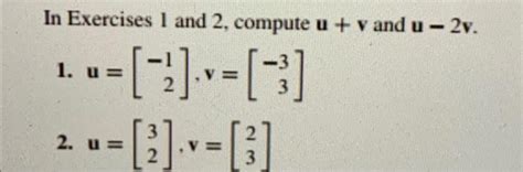 Solved In Exercises L And 2 Compute U V And U2v 1 Chegg Com
