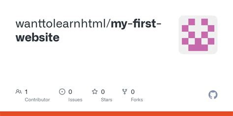 my first website start at main · wanttolearnhtml my first website · github