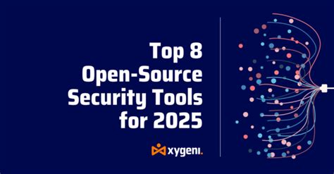 Top 8 Open Source Security Tools For 2025 Xygeni