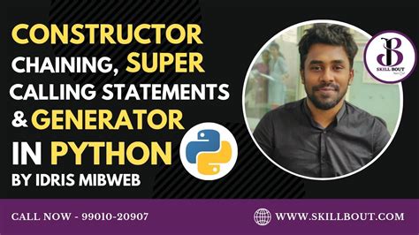 Constructor Chaining Super Calling Statement And Generator In Python