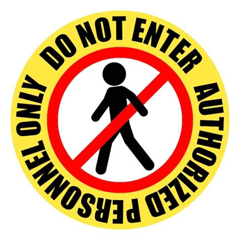 Do Not Enter Authorized Personnel Only Signs