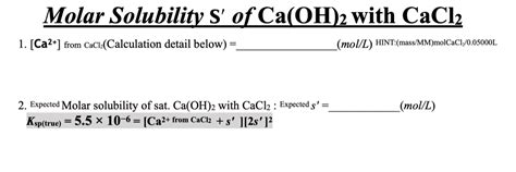 Solved Molar Solubility S Of Ca Oh 2 With Cacl2 1 [ca2 ]