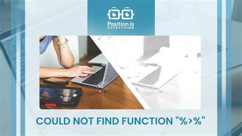 Could Not Find Function ” Solutions That Will Work Position Is Everything