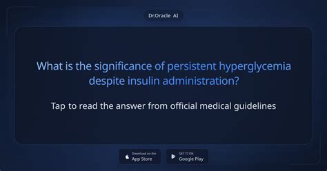 What Is The Significance Of Persistent Hyperglycemia Despite Insulin Administration