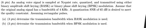 solved 6 pts an analog voice sigual is samplerl at nyquist rate