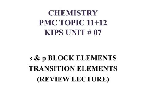 Unit 7 S And P Block And Transition Elementspptx Unit 7 S And P Block And Transition Elementspptx
