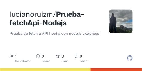 Github Lucianoruizmprueba Fetchapi Nodejs Prueba De Fetch A Api Hecha Con Nodejs Y Express