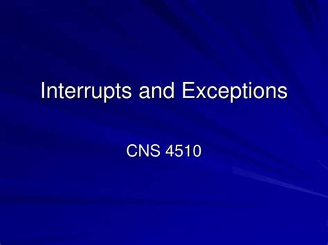 Ppt Interrupts And Exceptions Powerpoint Presentation Free Download
