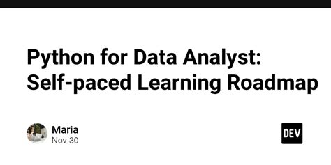 Python For Data Analyst Self Paced Learning Roadmap Dev Community
