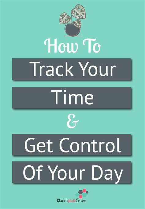 Benefits Of Time Tracking How To Get Started Bloom Hustle Grow