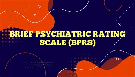 Brief Psychiatric Rating Scale Bprs