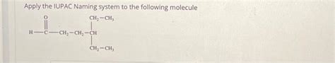 Solved Apply The IUPAC Naming System To The Following Chegg Com