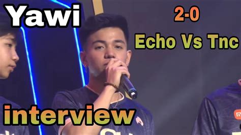 Yawi Interview Echo Vs Tnc Youtube