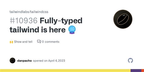 Fully Typed Tailwind Is Here 🔮 · Tailwindlabs Tailwindcss · Discussion 10936 · Github