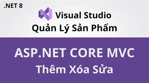Lập Trình Web Aspnet Core Mvc Quản Lý Sản Phẩm Thêm Xóa Sửa