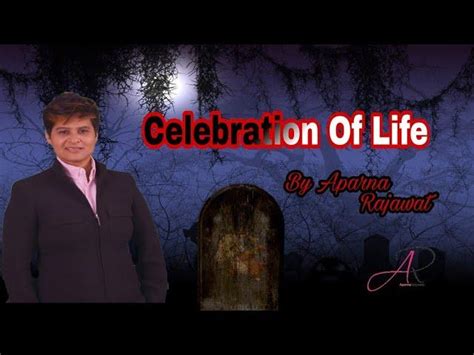 Aparna Rajawat On Linkedin Celebration Of Life By Aparna Rajawat