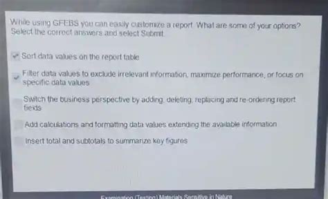While Using Gfebs You Easily Customize Report What Your Options Select The Correct Answers