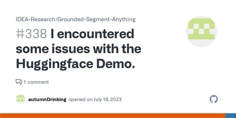 I Encountered Some Issues With The Huggingface Demo Issue IDEA Research Grounded